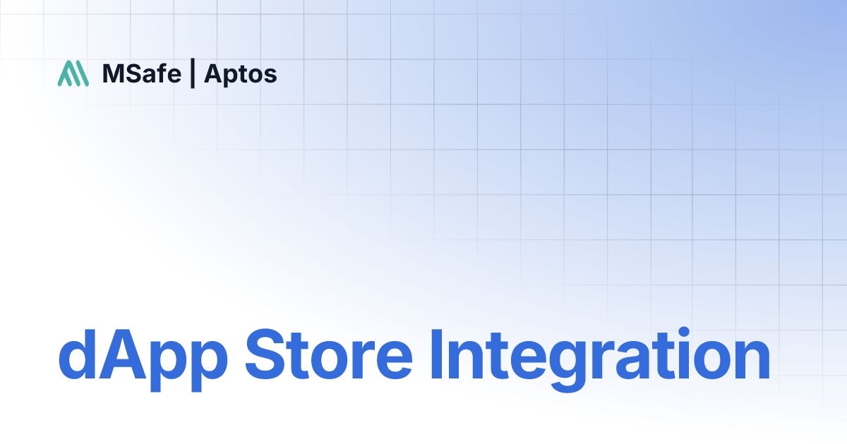 dApp Store Integration | MSafe | Aptos