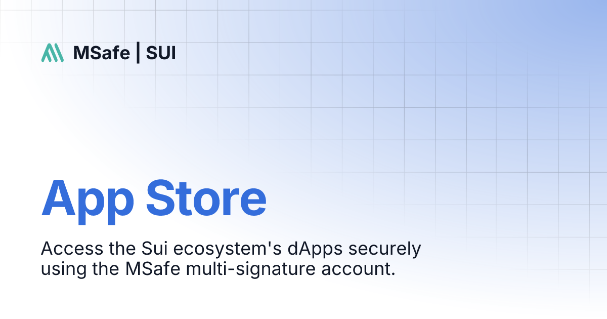 App Store | MSafe | SUI