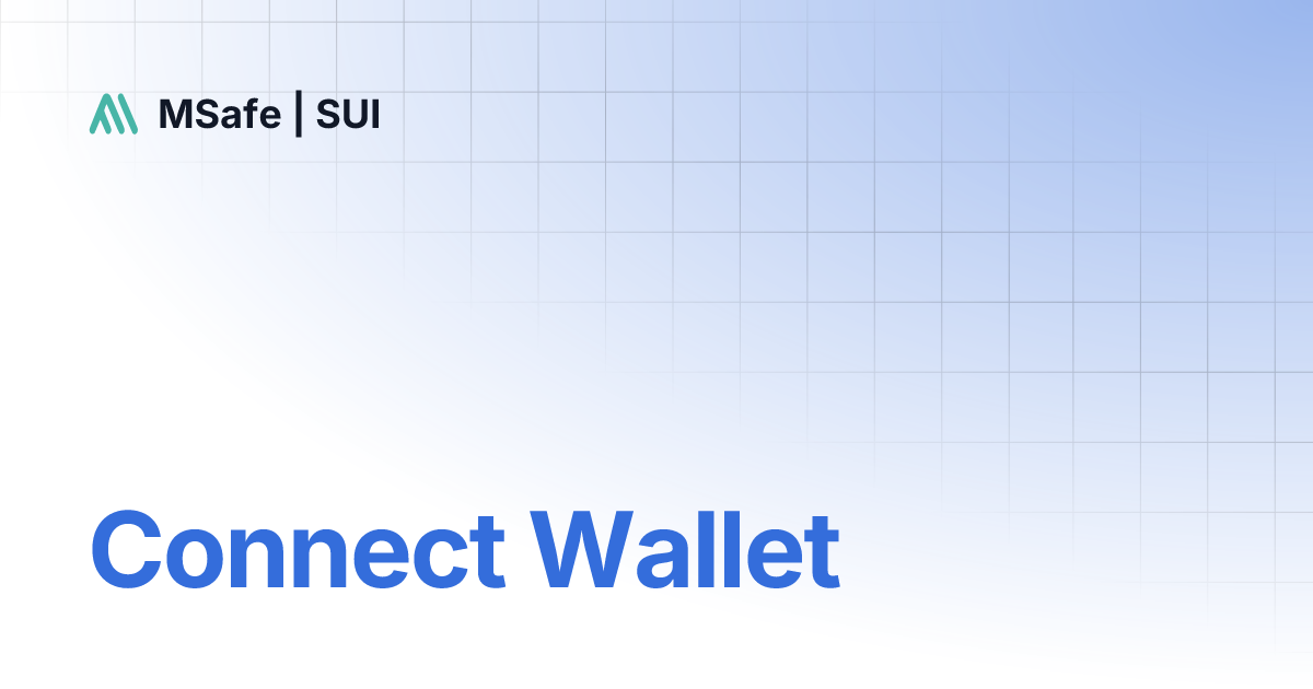Connect Wallet | MSafe | SUI