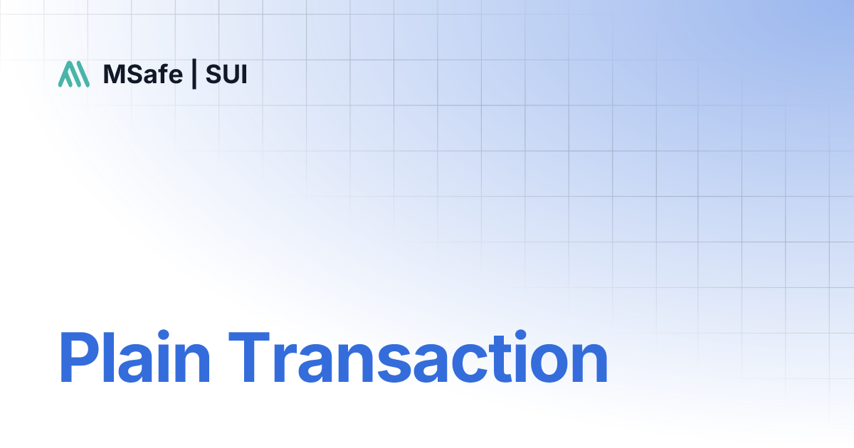 Plain Transaction | MSafe | SUI