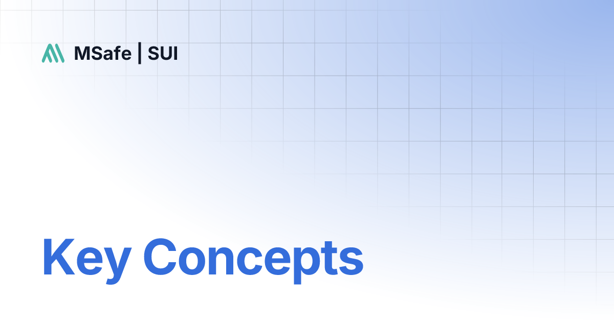 Key Concepts | MSafe | SUI